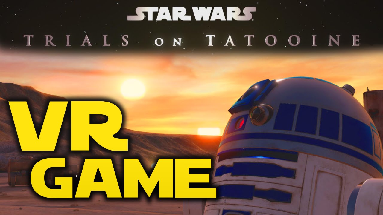 Star Wars VR Game - Trials on Tatooine Virtual Reality "Experience ...