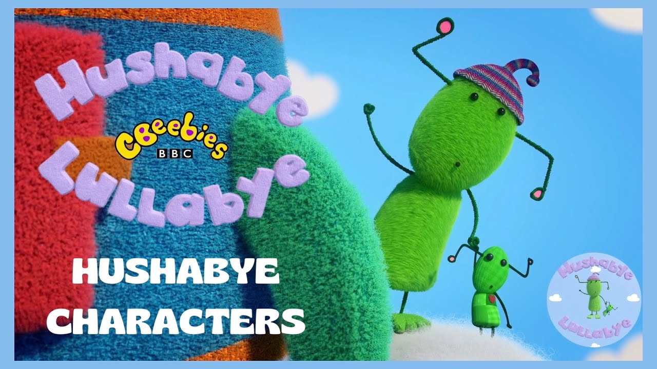 HUSHABYE CHARACTERS | CBEEBIES | Hushabye Lullabye | Lullabies | Music ...