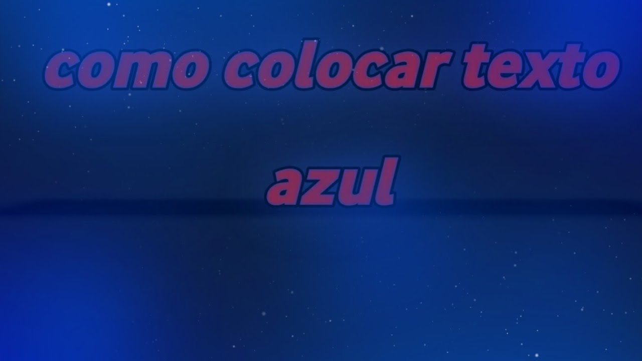 COMO colocar o texto azul - YouTube