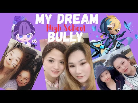 MY DREAM IN HIGH SCHOOL BULLY RELATES AS A BIGGER SISTER AND PROTECTOR OF XENA EAST CLAN FAMILY