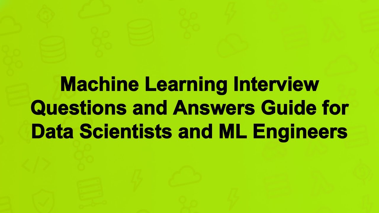 Machine Learning Interview Questions and Answers Guide for Data ...