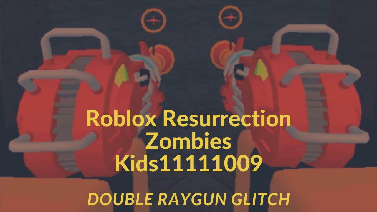 DOUBLE RAYGUN! Roblox Resurrection Zombies Glitch - YouTube