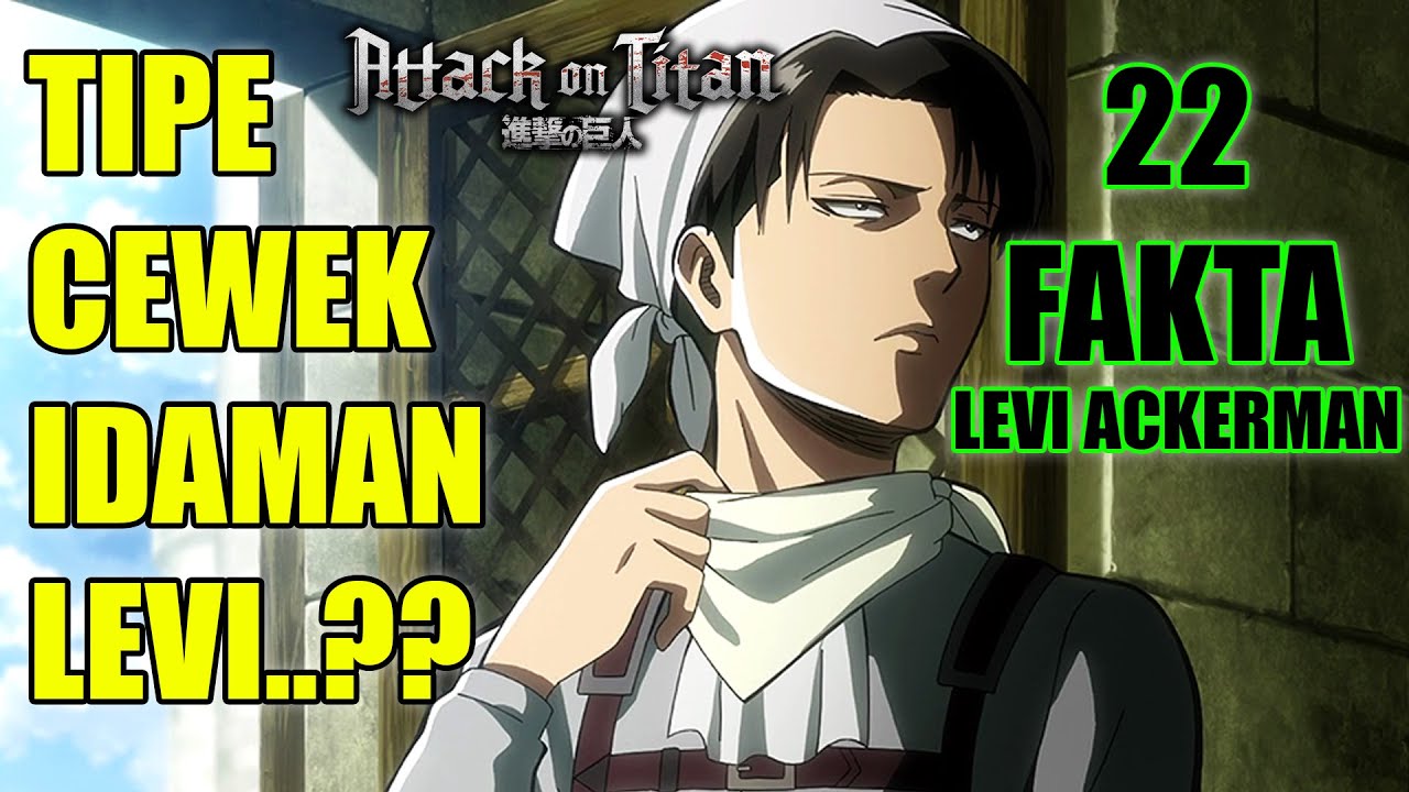 LEVI MANDI CUMA 3 MENIT..?!! | FAKTA LEVI ACKERMAN YANG PERLU KALIAN ...