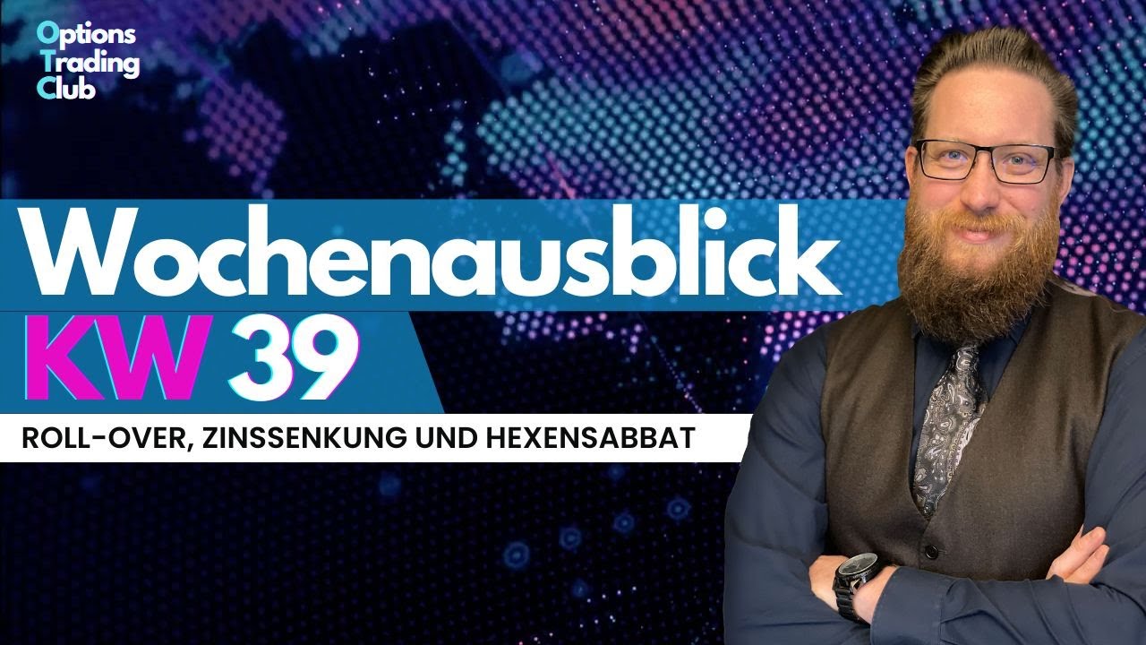 Wochenausblick KW 39: Roll-Over, Zinssenkung und Hexensabbat - YouTube