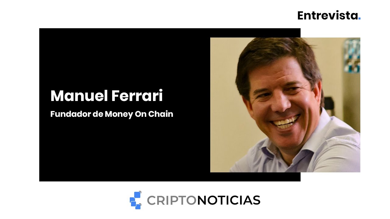 Entrevistando a Manuel Ferrari de Money on chain - YouTube