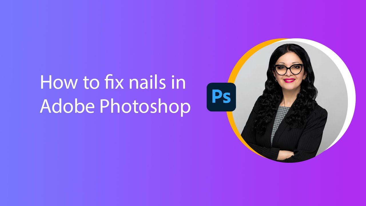 How to fix nails in Adobe Photoshop - YouTube