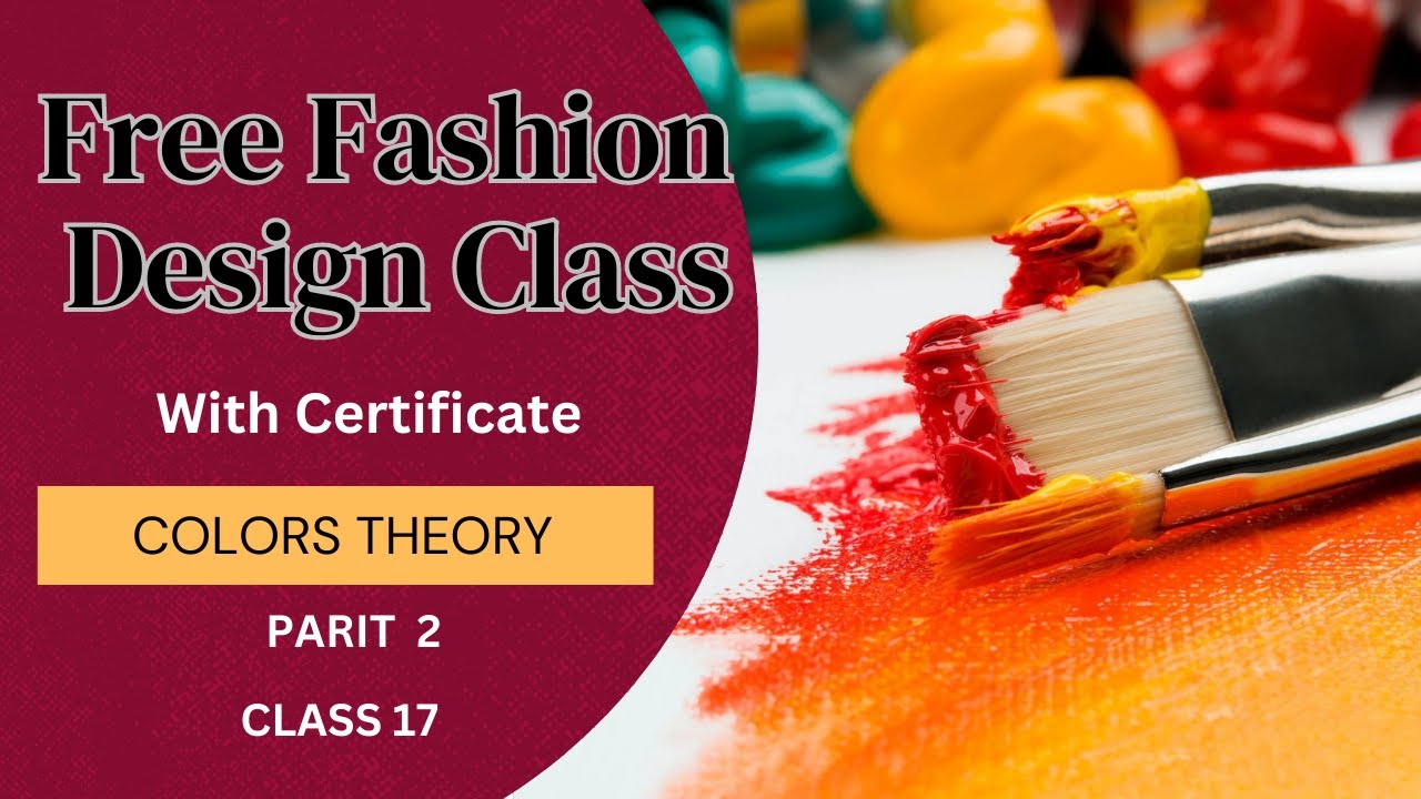 Fashion Design Class (With Certificate) - COLORS THEORY PART 2 [Class ...