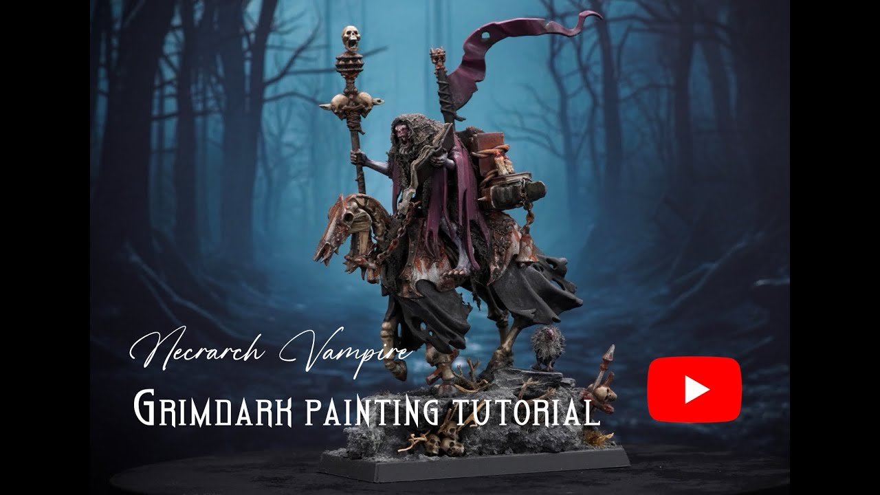 Warhammer The Old World | Grimdark Painting Tutorial | Necrarch Vampire ...