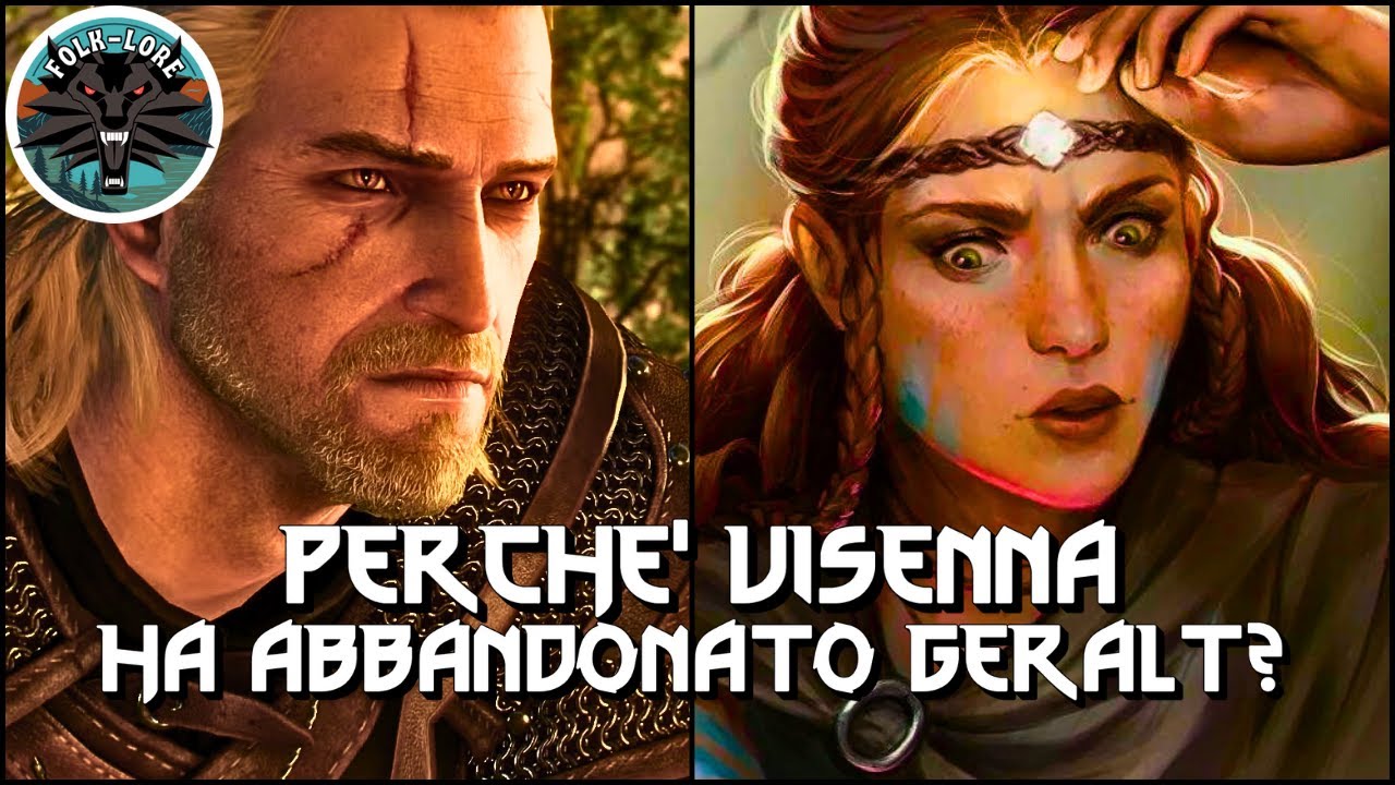 The Witcher FOLK-LORE #15 - Perchè Visenna ha abbandonato Geralt? - YouTube