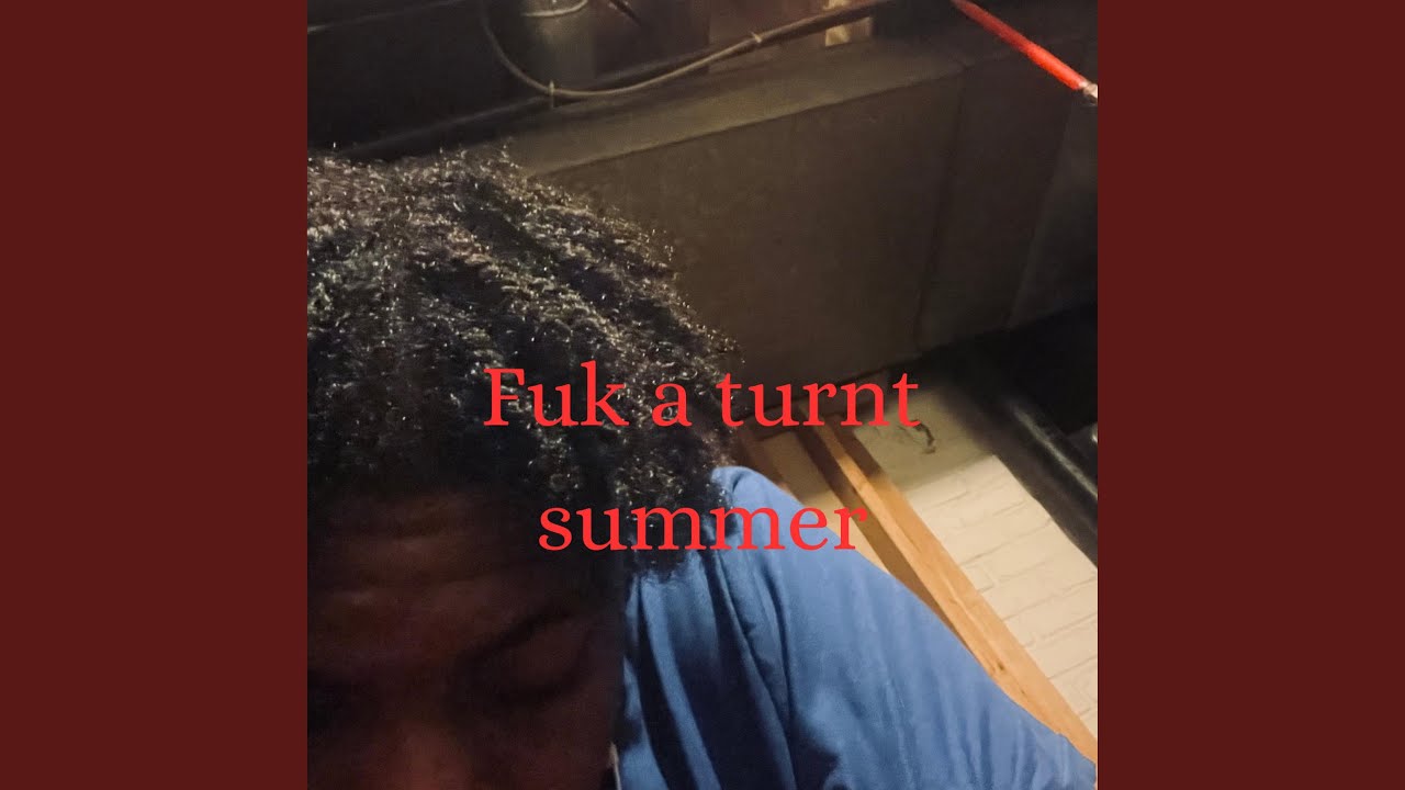 Fuk a turnt summer - YouTube