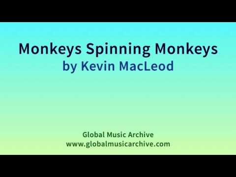 Monkeys Spinning Monkeys by Kevin MacLeod 1 HOUR