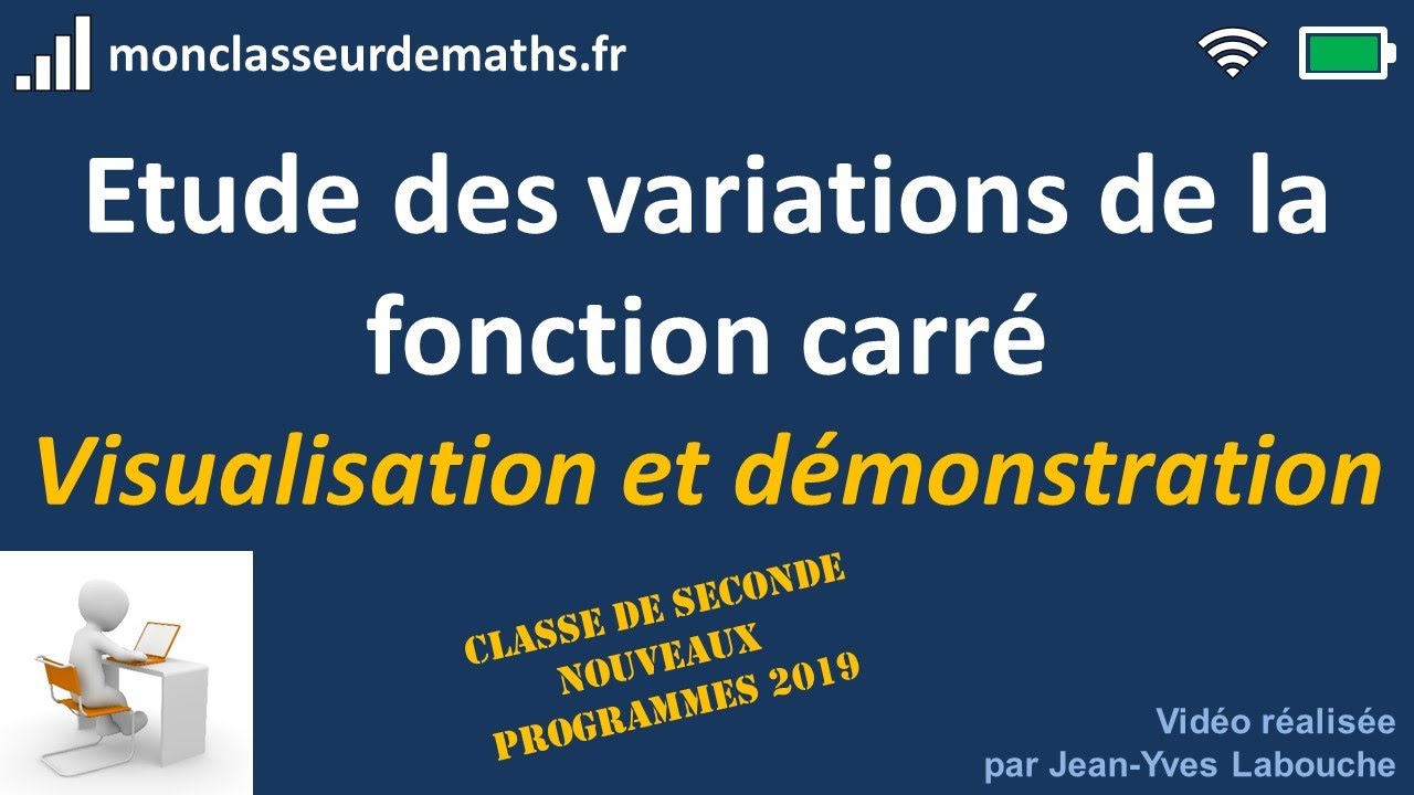 Etude des variations de la fonction carrée (avec démonstration) - YouTube