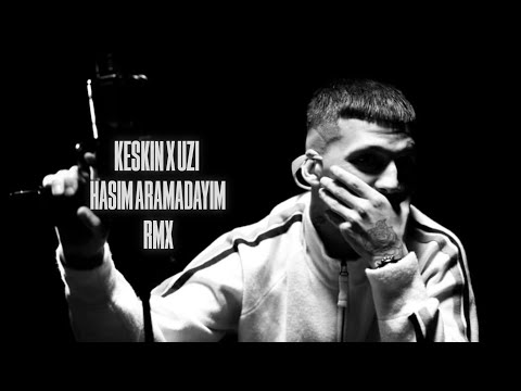 Keskin x Uzi - HASIM ARAMADAYIM RMX (mixed by pasha) 