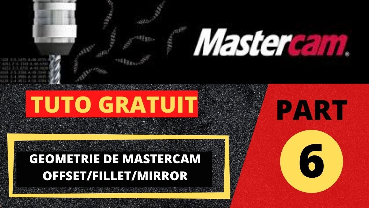 Tuto 6 Mastercam Programation Cn 1-GEOMETRIE DE MASTERCAM-OFFSET/FILLET ...