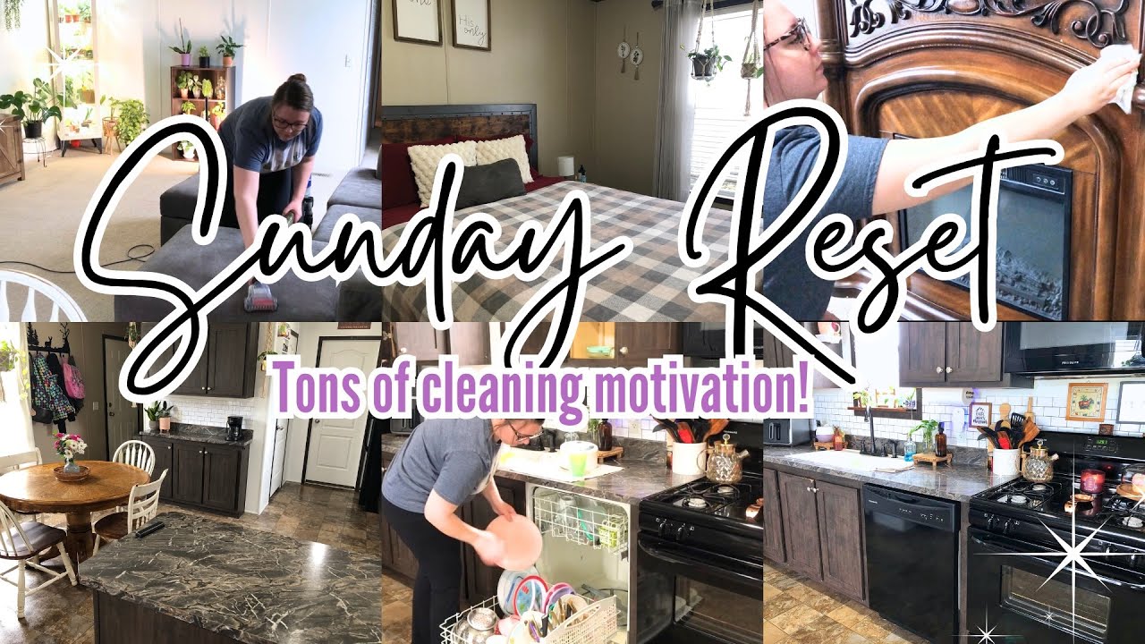 NEW SUNDAY RESET & REFRESH / CLEAN WITH ME / MOBILE HOME CLEAN WITH ME / CLEANING MOTIVATION ...
