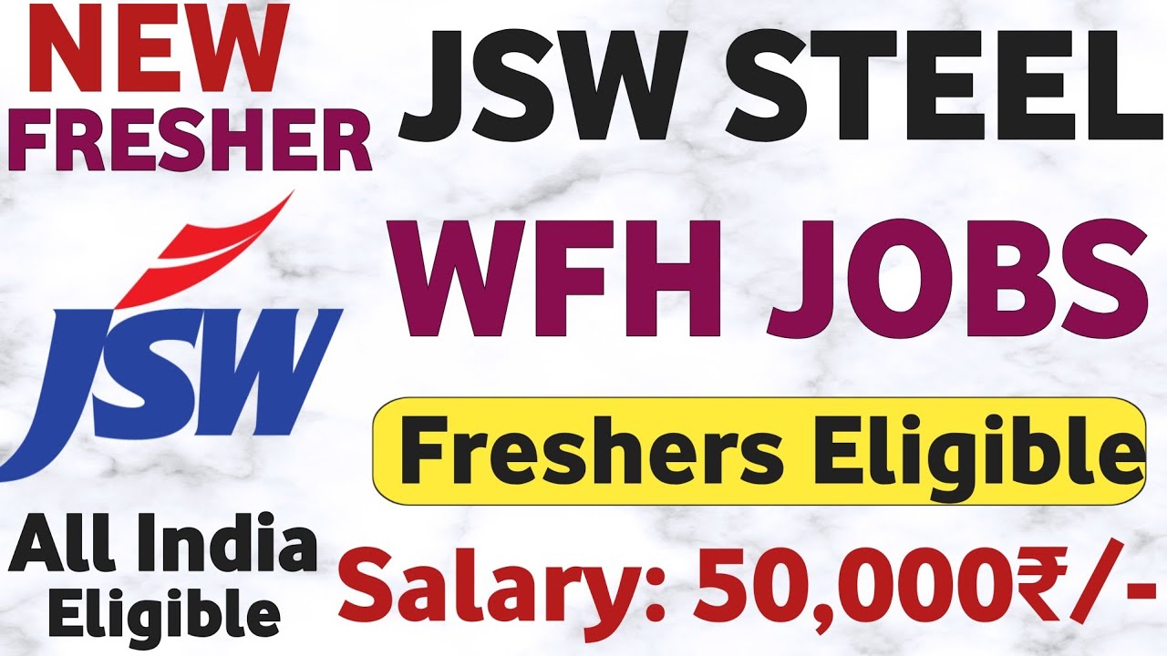 JSW Steel WFH jobs 2023 | JSW remote Jobs 2023 | JSW Vacancy 2023 | WFH ...
