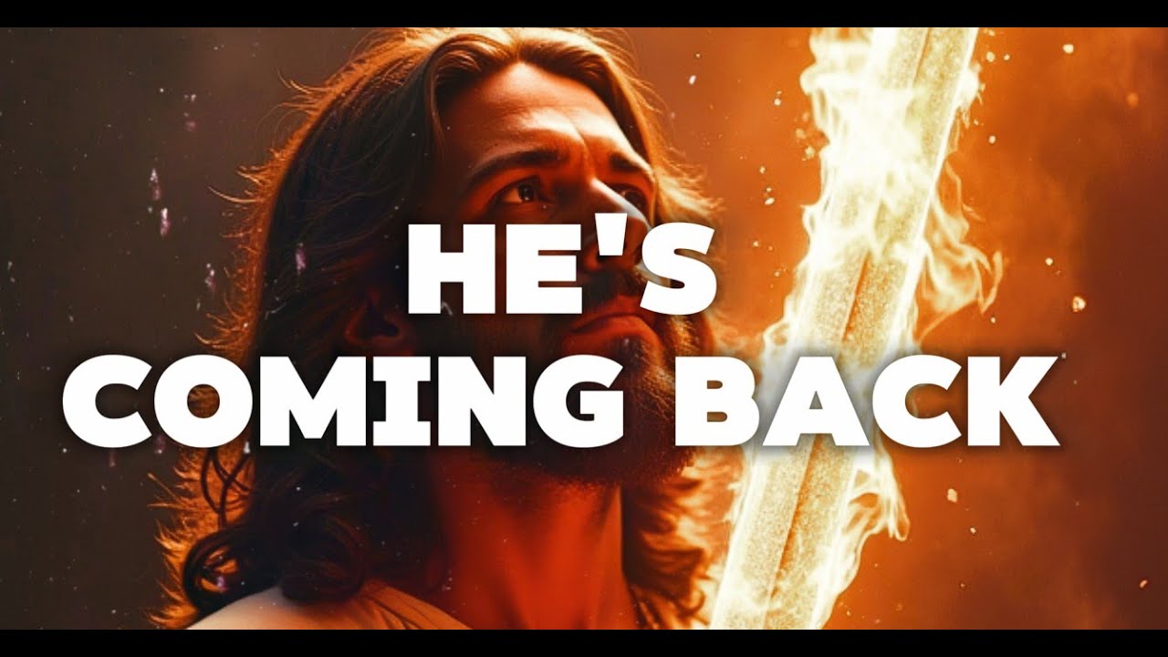 He's coming back | Second Coming of Jesus Christ ...
