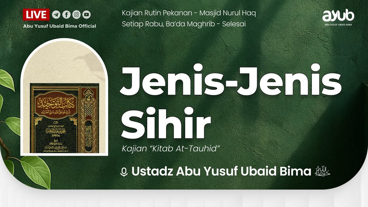 32. Jenis-Jenis Sihir [Kitab At-Tauhid] | Ustadz Abu Yusuf Ubaid Bima ...