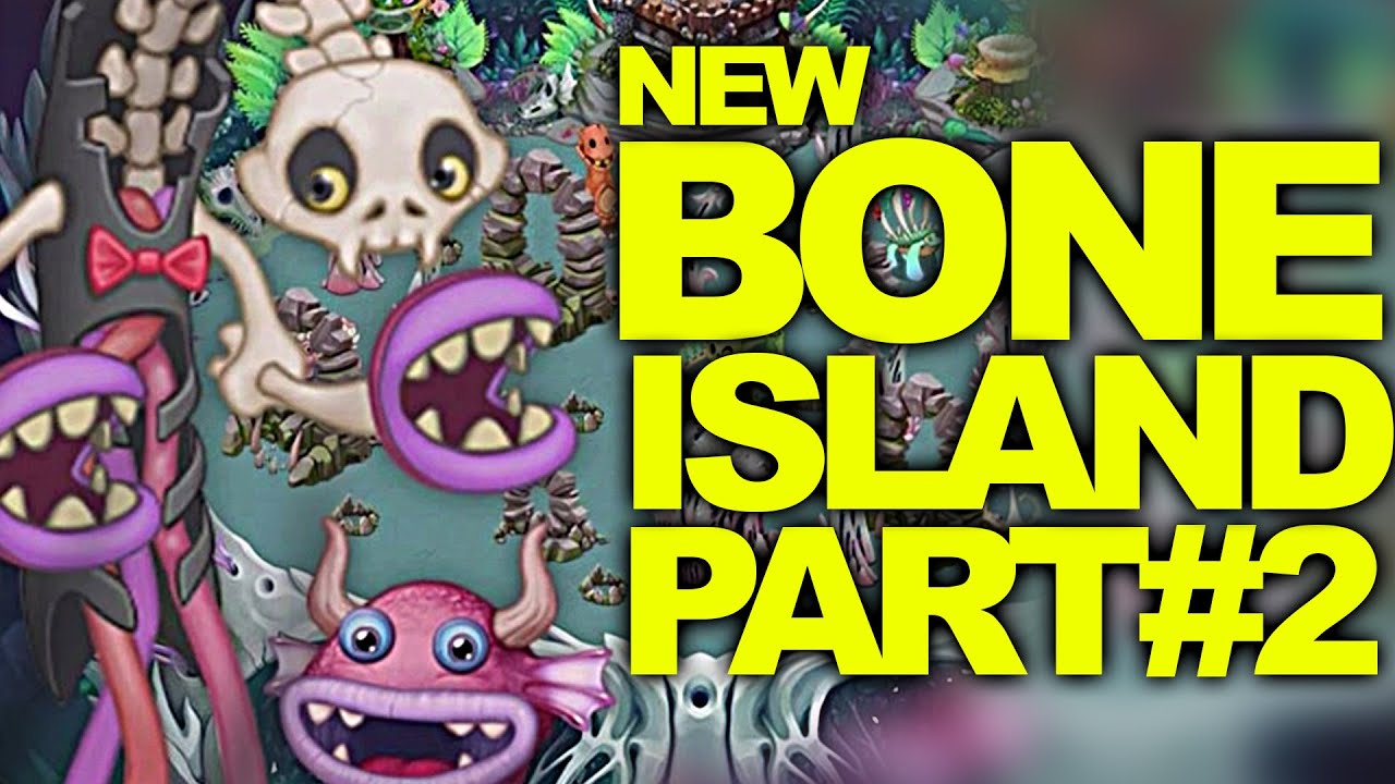 New Bone Island Gameplay Part #2 | My Singing Monsters - YouTube