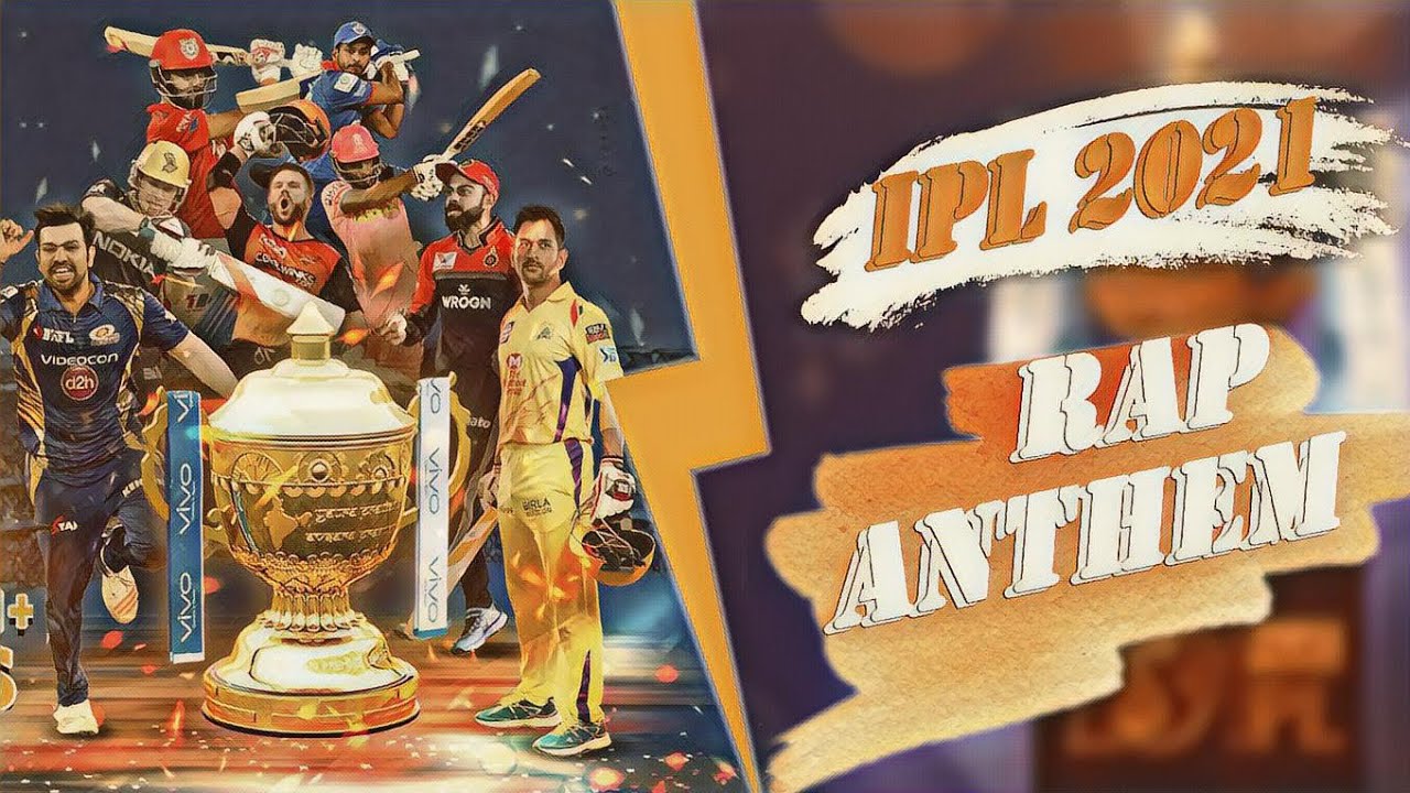 IPL 2021 Rap Anthem l New IPL Song l IPL Theme Song l New DJ Song - YouTube