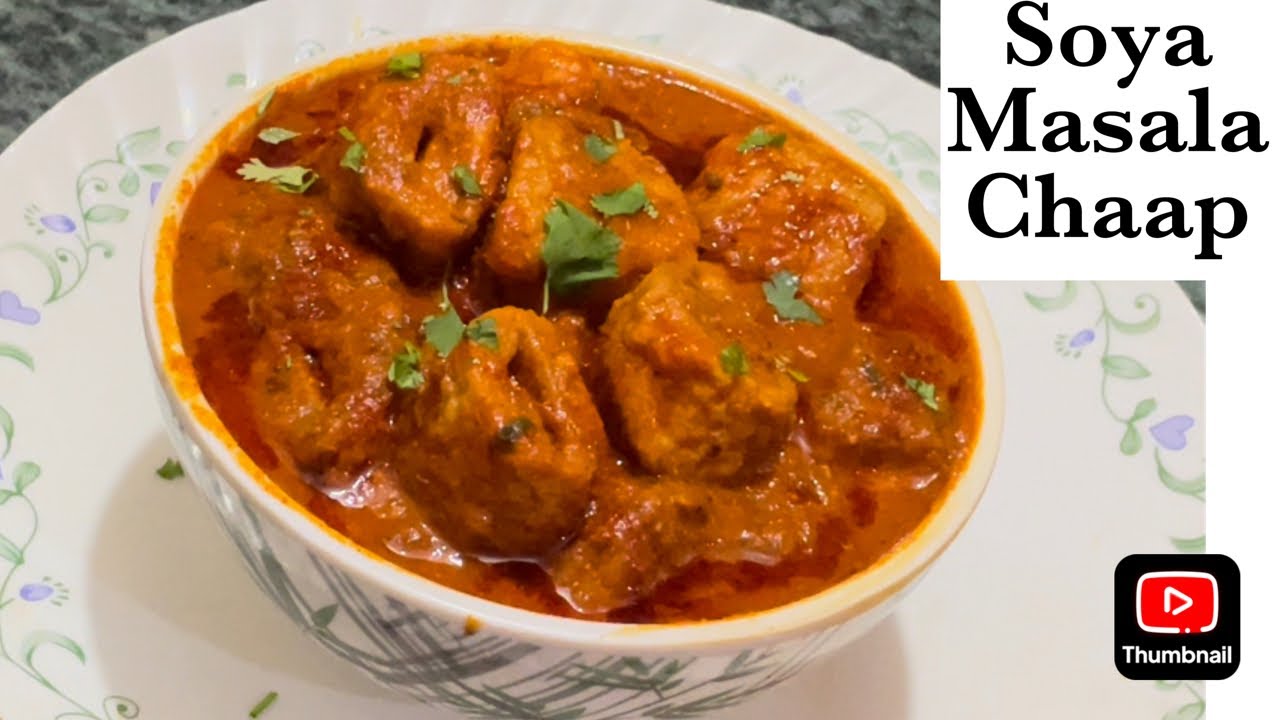 Soya Chaap Masala Recipe | सोया चाप मसाला ऐसे बनाओगे तो बार बार ऐसे ही ...