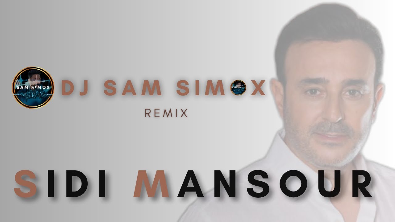 Saber Rbai - Sidi Mansour - Allah Allah Ya Baba - (Sam Simox Remix ...