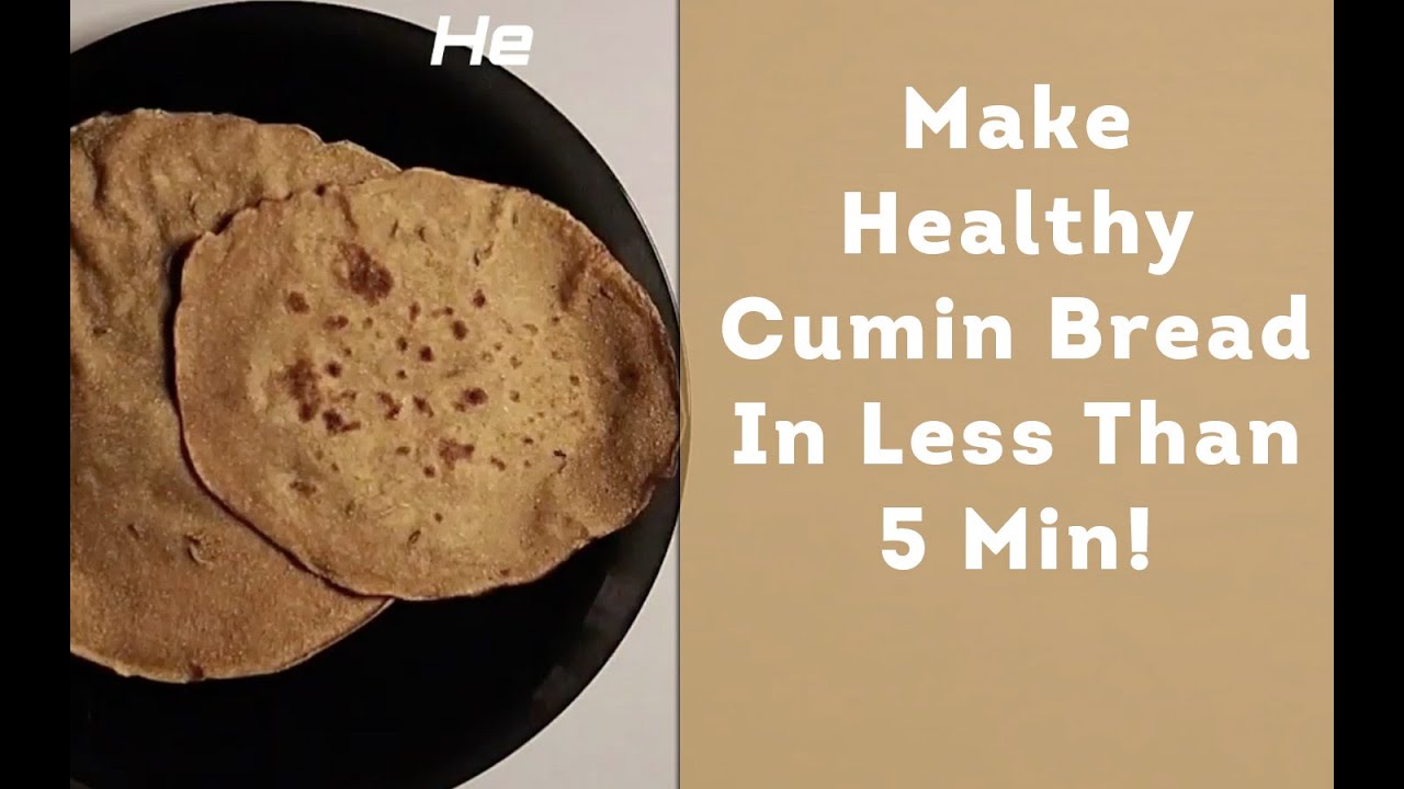 Lean How to Make Healthy Whole-Wheat with Cumin Bread in Less than 5 ...