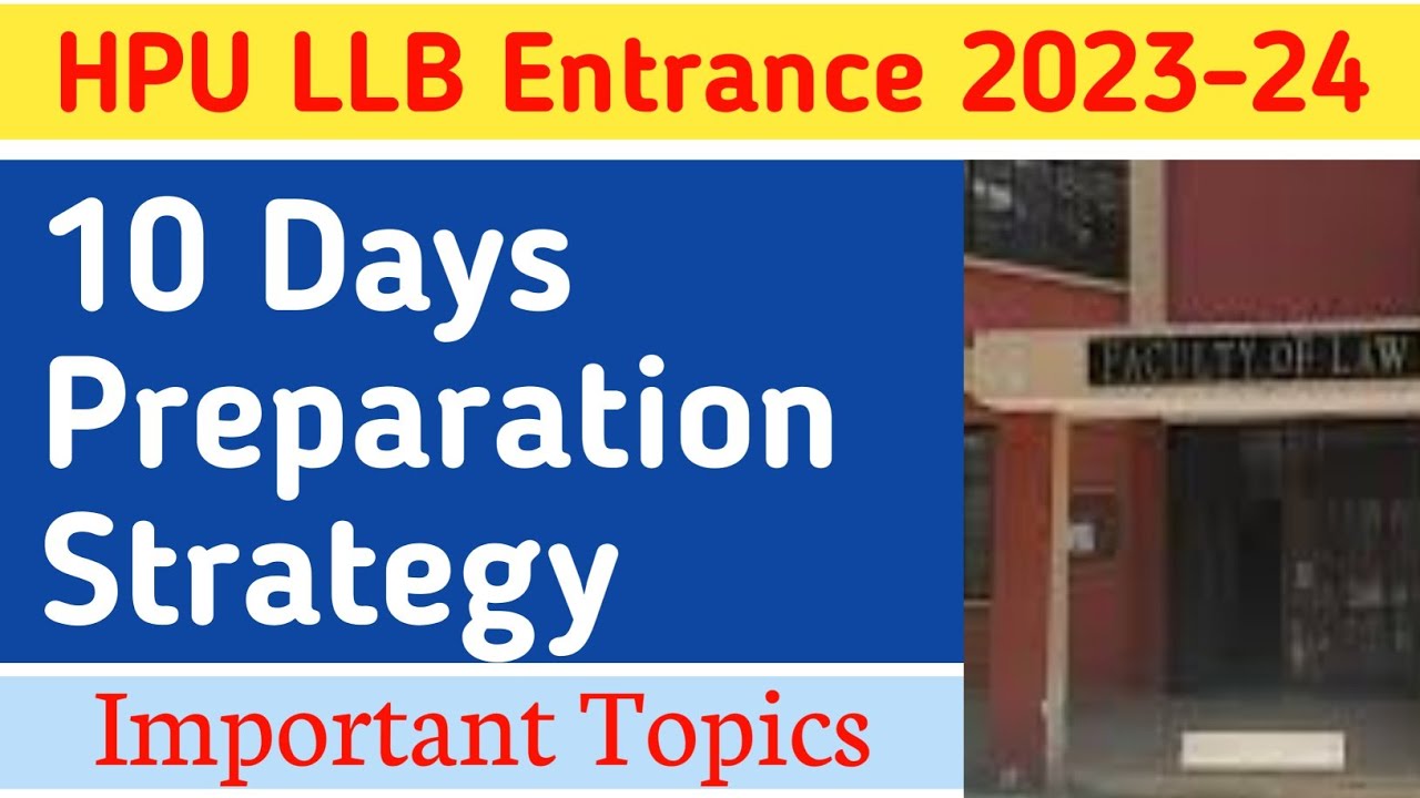 10 Day Preparation Strategy for Cracking HPU LLB Entrance Exam 2023 ...