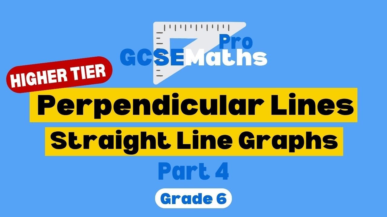 Equations of Perpendicular Lines | Straight Line Graphs | GCSE Maths ...