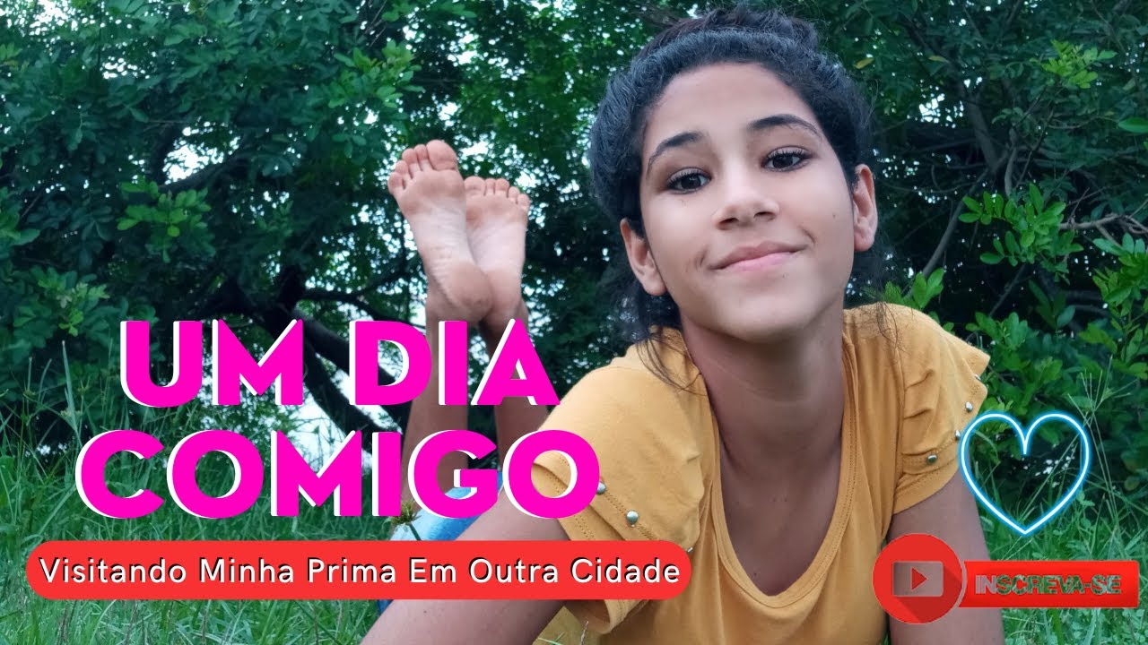 Um Dia Comigo Visitando Minha Prima Em Outa Cidade Youtube