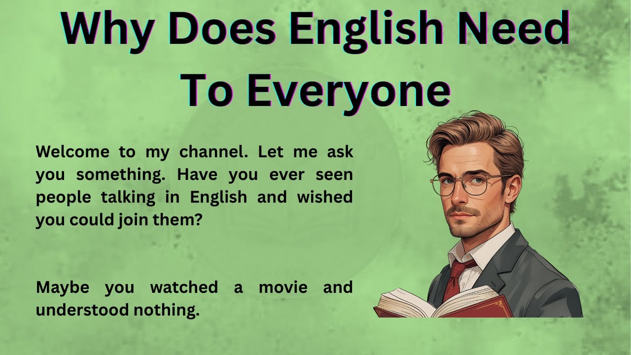 Why Does English Need To Everyone/ Improve Your English/ Learn English ...