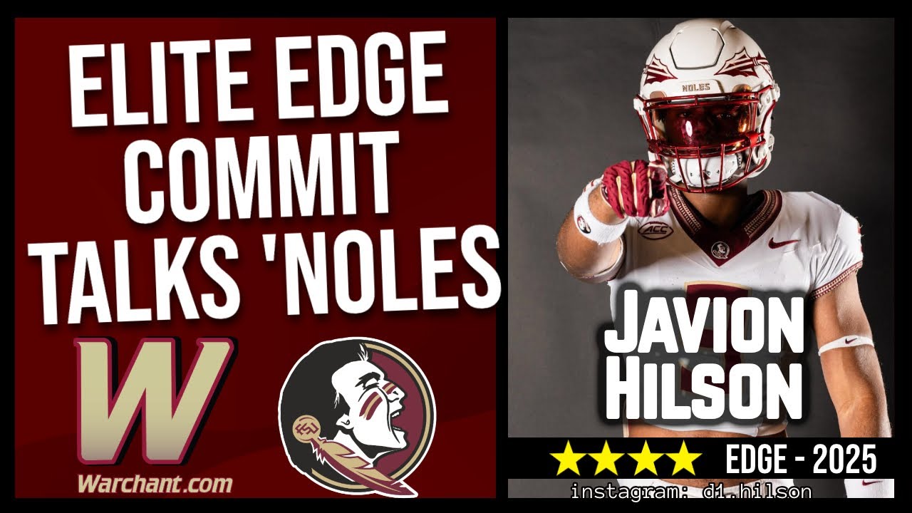 FSU COMMIT SPEAKS | Elite EDGE Javion Hilson talks #FSU Football | FSU ...