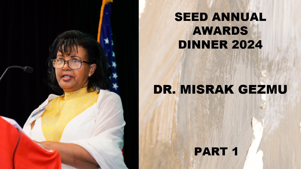 Dr. Misrak Gezmu Seed Awards 2024 Part 1 - YouTube
