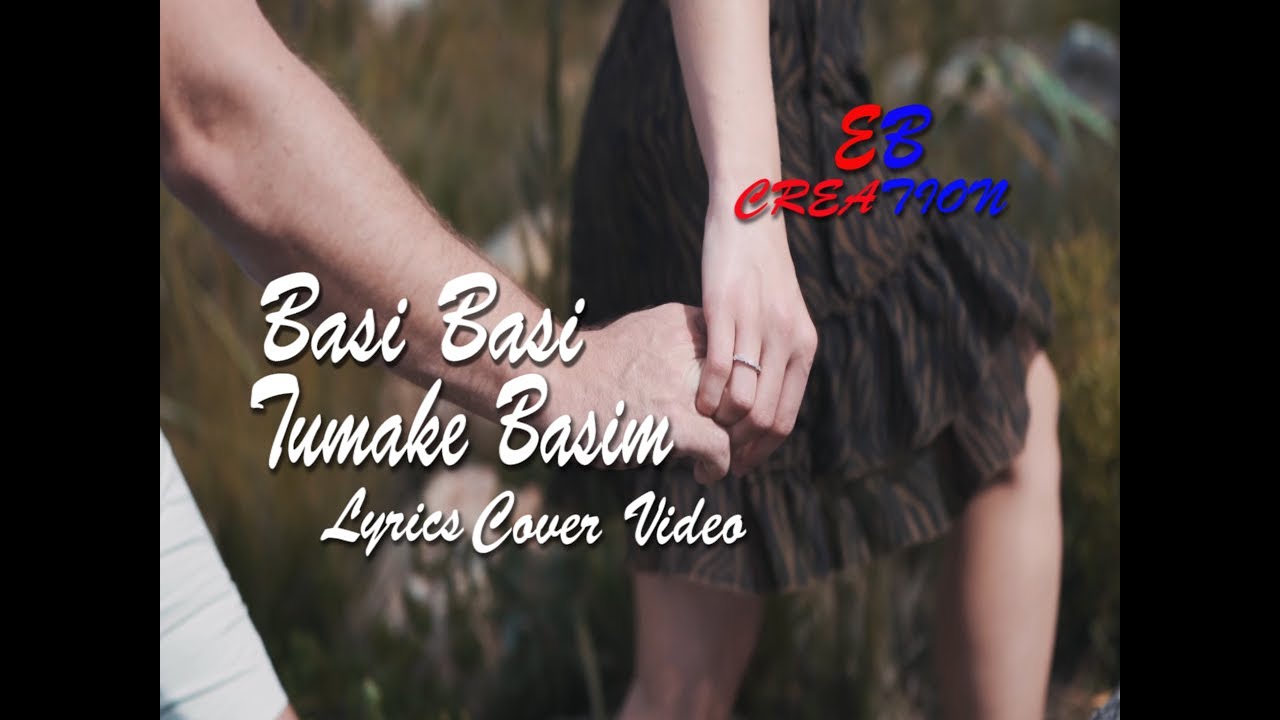 Basi Basi Tumake Basim Lyrics Cover Video, EB CREATION, Sikan Movie ...
