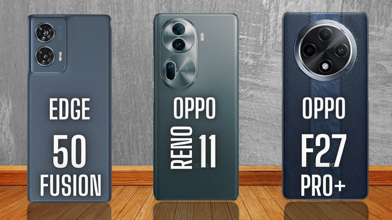 Motorola Edge 50 Fusion vs Oppo Reno 11 vs Oppo F27 Pro Plus - YouTube