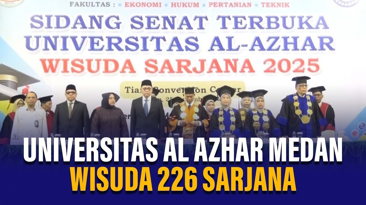 UNIVERSITAS AL AZHAR MEDAN WISUDA 226 SARJANA - YouTube