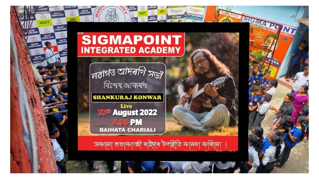 Sankuraj Konwar Live At SIGMA POINT Integrated Academy 💗 | Freshman ...