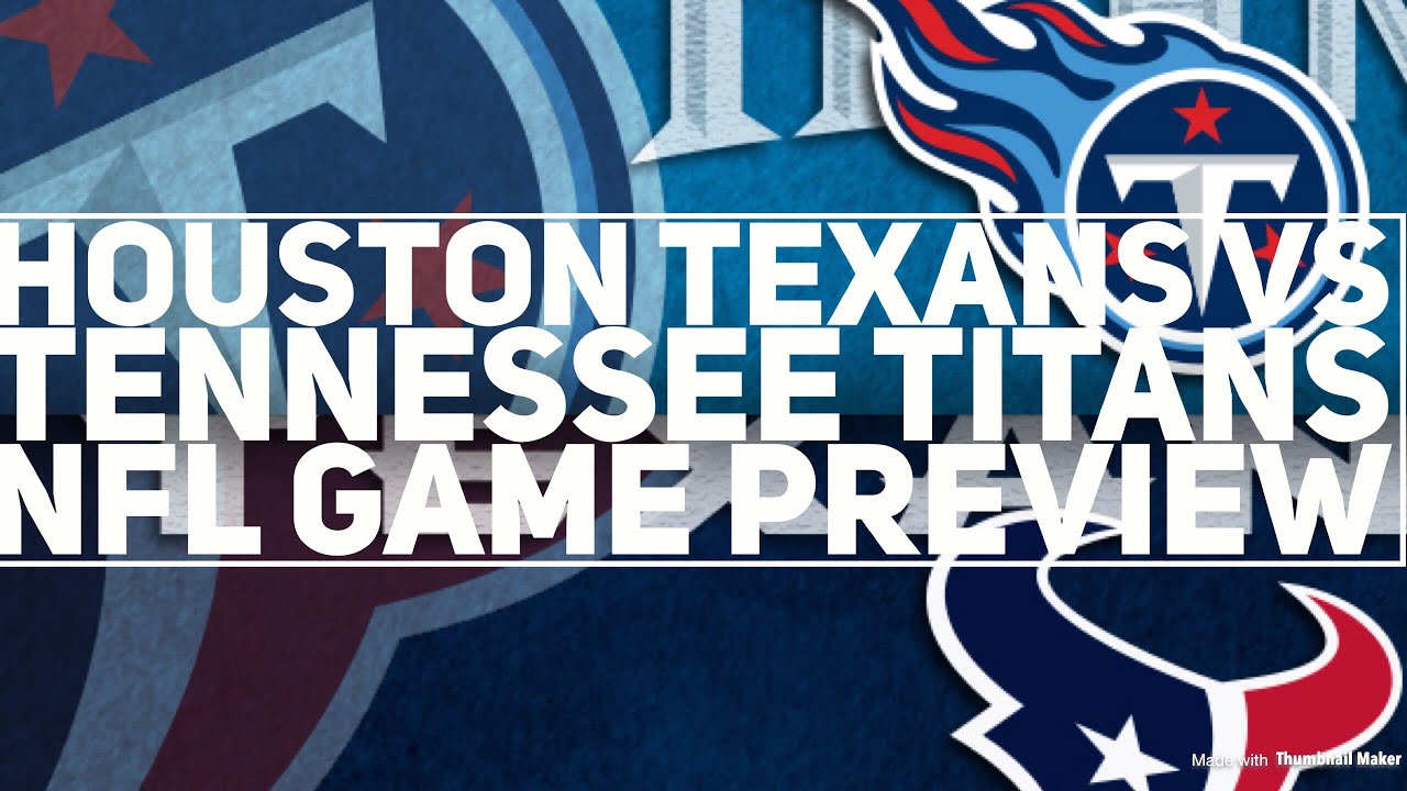 NFL Game Preview | Houston Texans vs Tennessee Titans Breakdown and ...