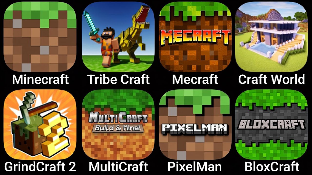 Minecraft, Tribe Craft, Mecraft Building, Craft World, GrindCraft 2, MultiCraft, PixelMan ...