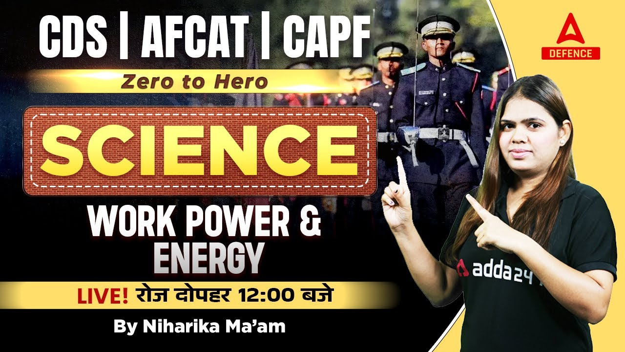 CDS 2 2023 | AFCAT 2 2023 | CAPF AC 2023 | Zero to Hero Science- Work ...