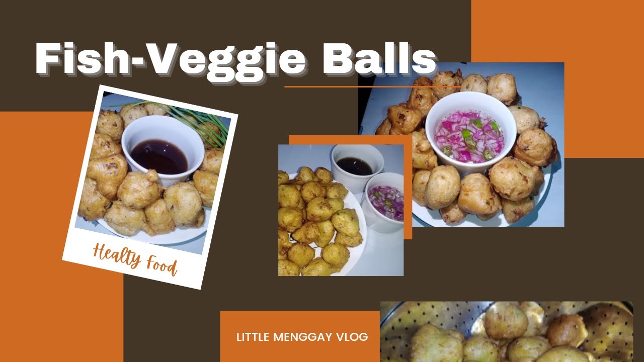 HOW TO MAKE A FISH & VEGGIE BALLS | HEALTHY PANG ULAM OR PICKA PICKA ...