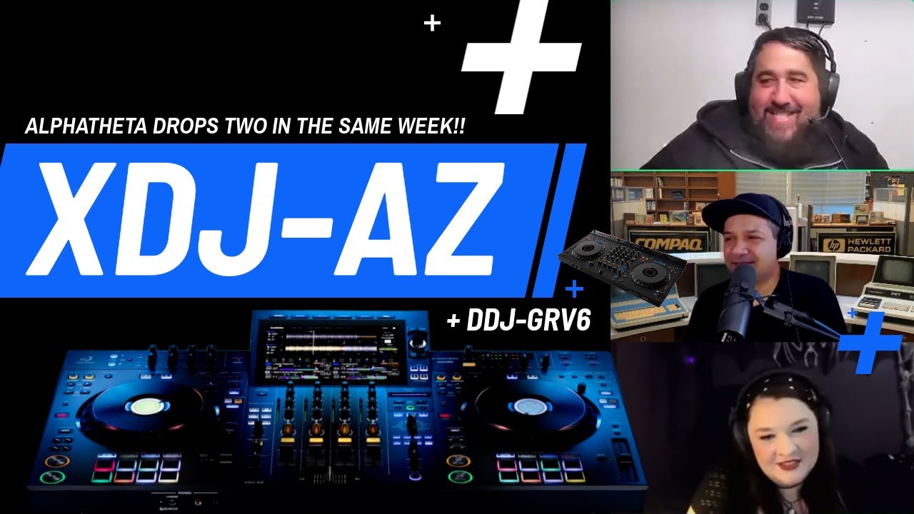 AlphaTheta XDJ-AZ and DDJ-GRV6 announced!! Thoughts and Reactions. (DJs ...