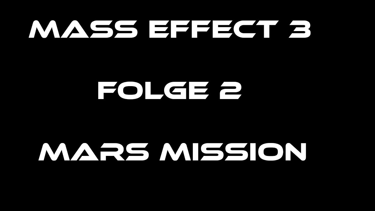 Mass Effect 3 Folge 2 Mars Mission Youtube 2064
