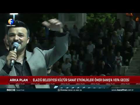 Canlı Yayın Elazığ Belediyesi Kültür Sanat Etkinlikleri Ömer Danışa Vefa Gecesi 14 07 2026