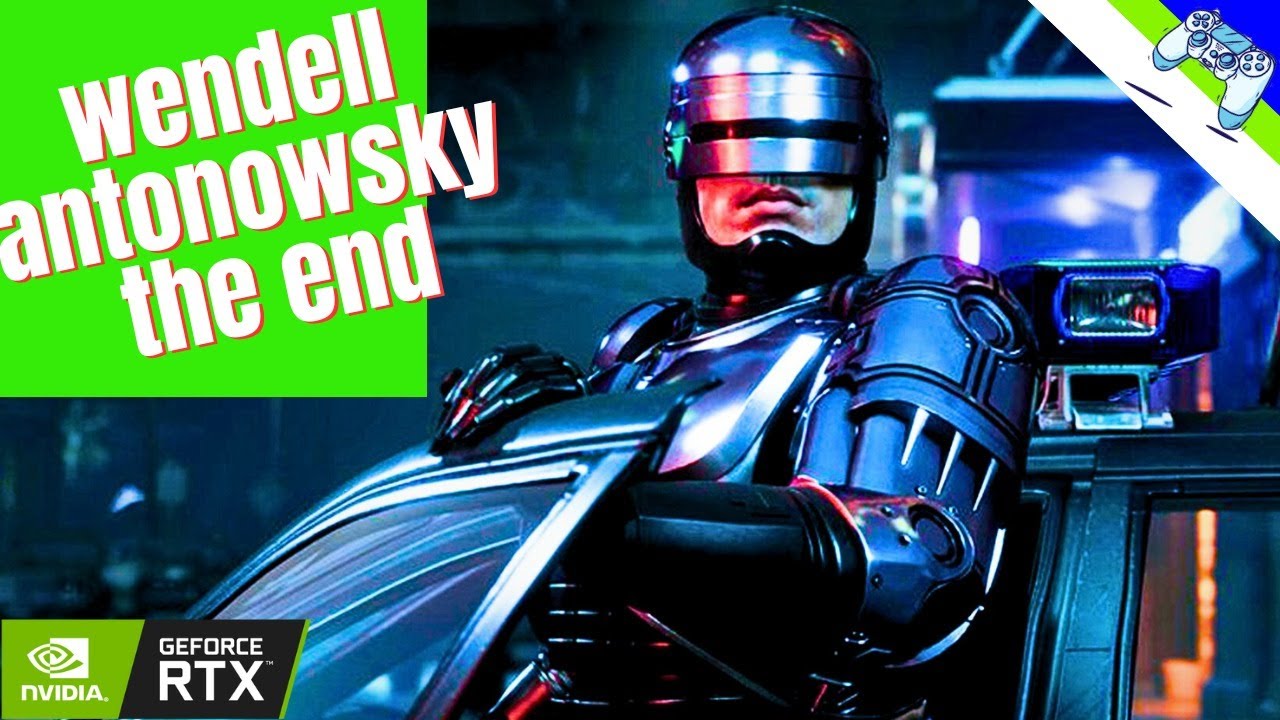 ROBOCOP:ROGUE CITY #Part9 The End Wendell Antonowsky [Ultra 2K 3070 ...