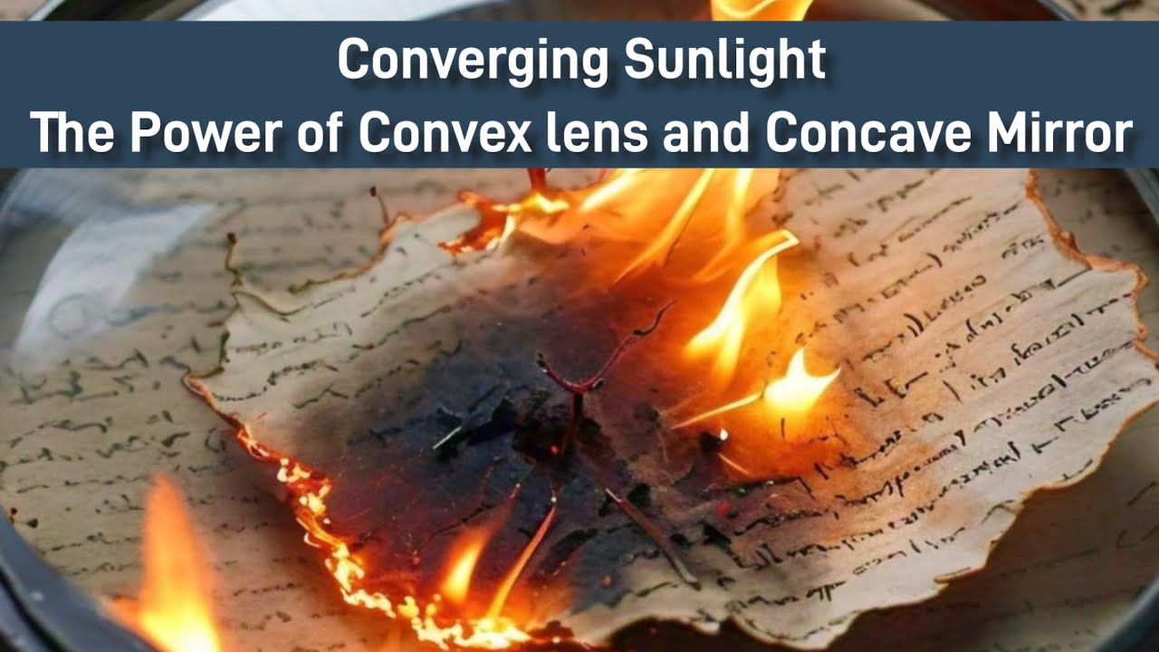 Converging Sunlight | Convex Lens | Concave Mirror - YouTube