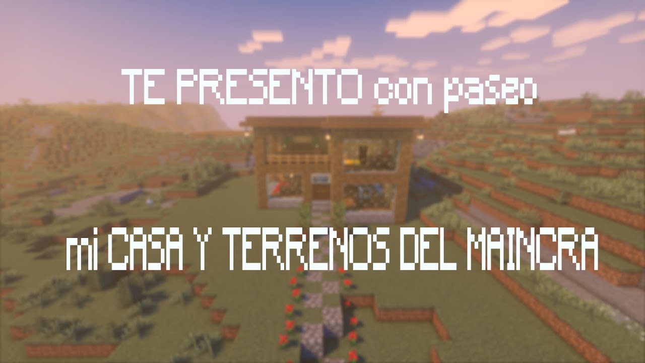 TE PRESENTO con paseo de mi casa y mis terrenos MAINCRA - YouTube
