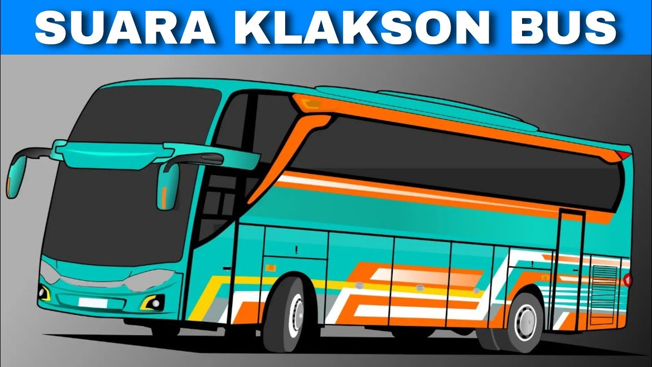 Efek Suara Klakson Bus | Bus Horn Sound Effects - YouTube
