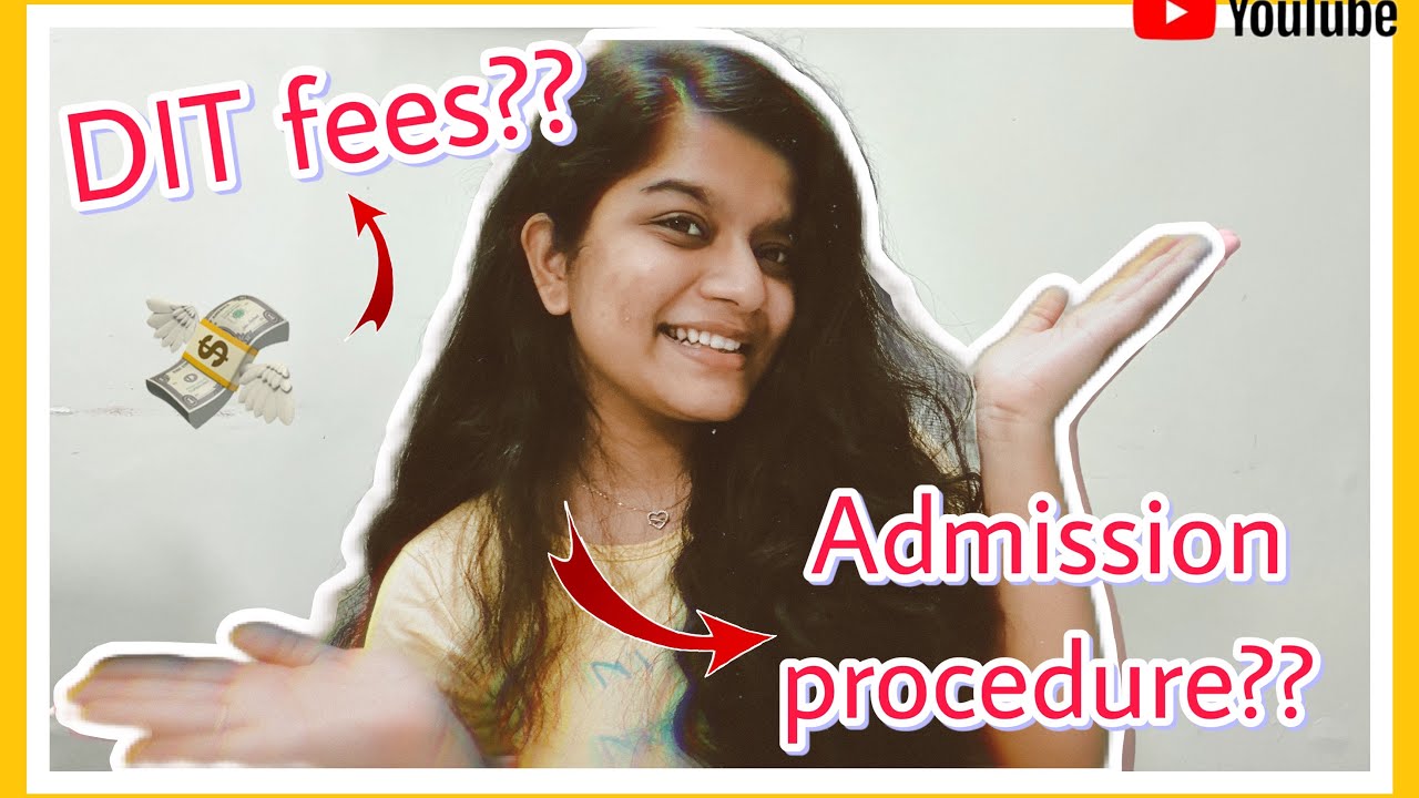 DIT fees 💵 and Admission Procedure explained 🤗 DIT UNIVERSITY ...