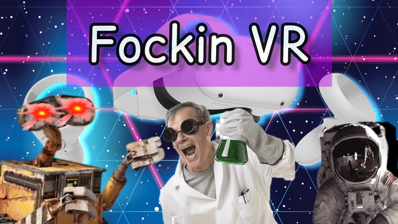 FOCKIN VR (Oculus: First Contact, Elixir, and Mission ISS) - YouTube